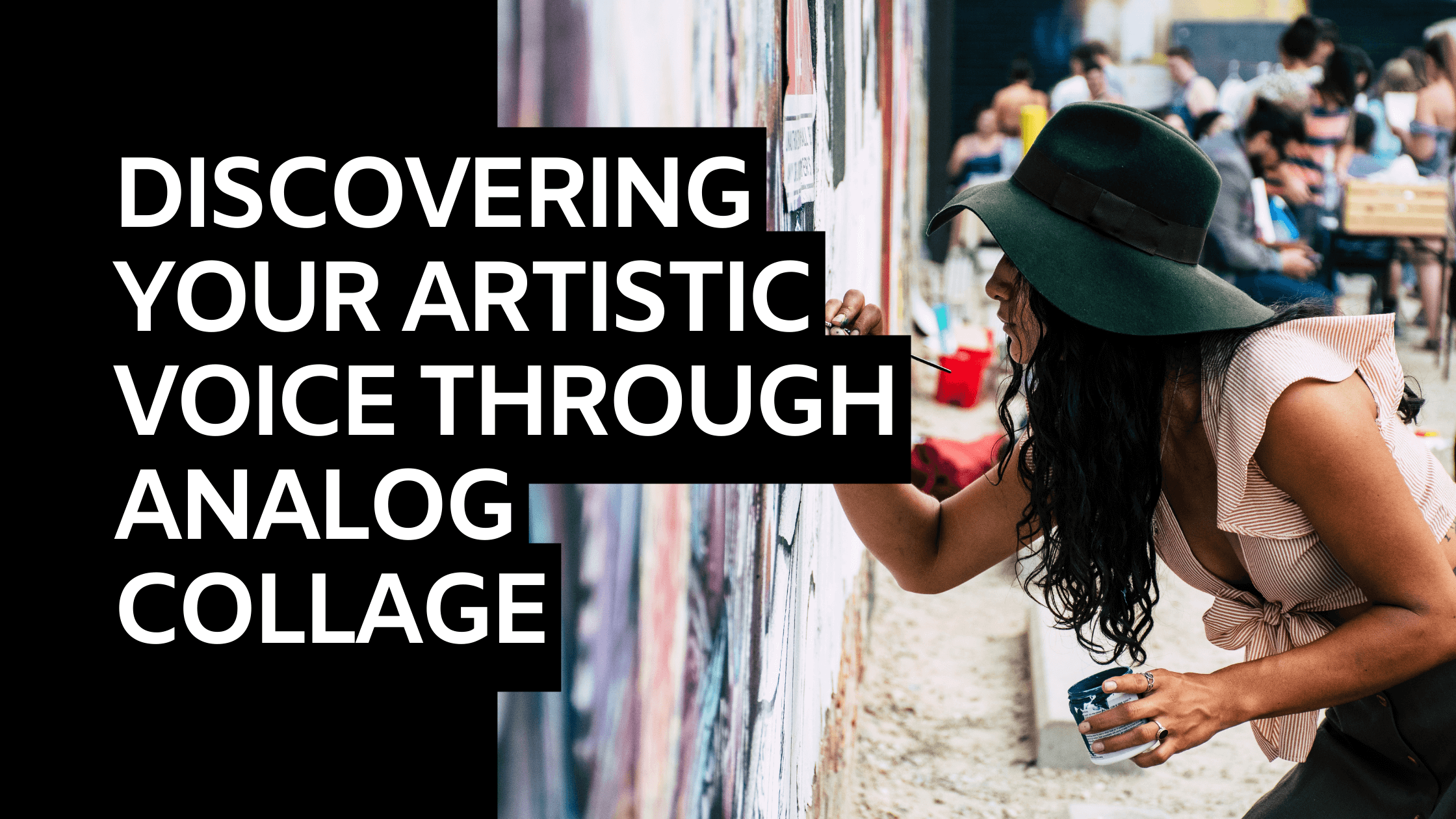 Discovering Your Artistic Voice Through Analog Collage - Madelaine ...